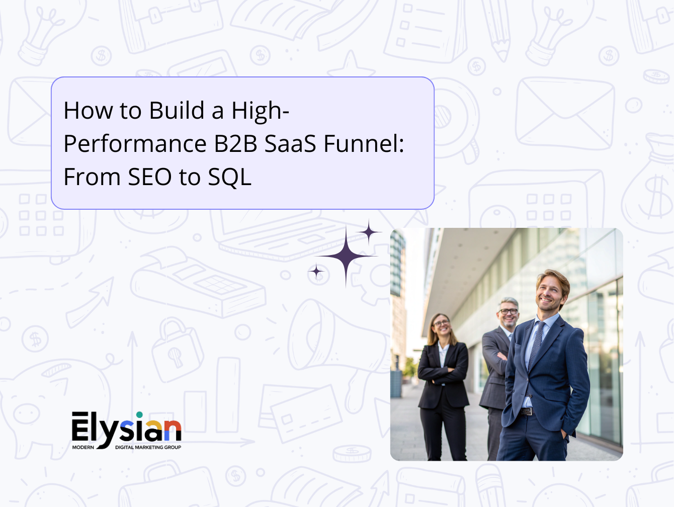 Build a Scalable B2B SaaS Lead Engine with SEO & Ads